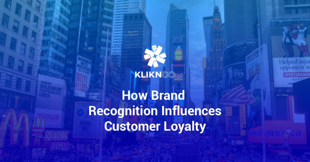 How Brand Recognition Influences Customer Loyalty | KlikNGo